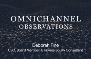 Omnichannel Observations: Deborah Fine